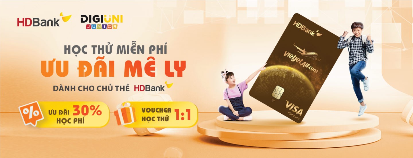 GIẢM 30% KHÓA HỌC THIẾT KẾ LẬP TRÌNH TẠI DIGIUNI | HDBank